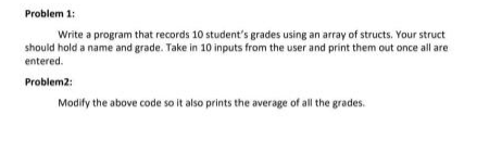 Solved Problem 1: Write a program that records 10 student's | Chegg.com