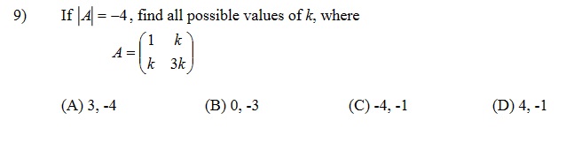 Solved If |A|=-4, ﻿find all possible values of k, | Chegg.com