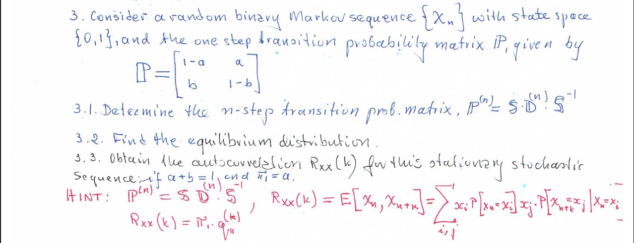 Solved 1-b. -1 3. Consider a vandom binavy Markov sequence | Chegg.com