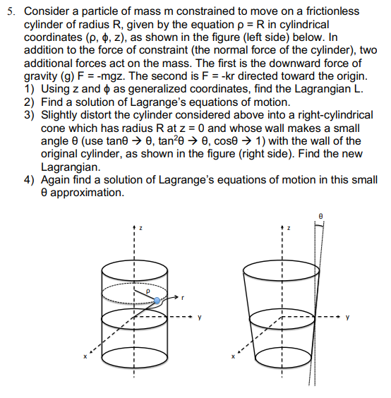 Solved 5. Consider a particle of mass m constrained to move | Chegg.com