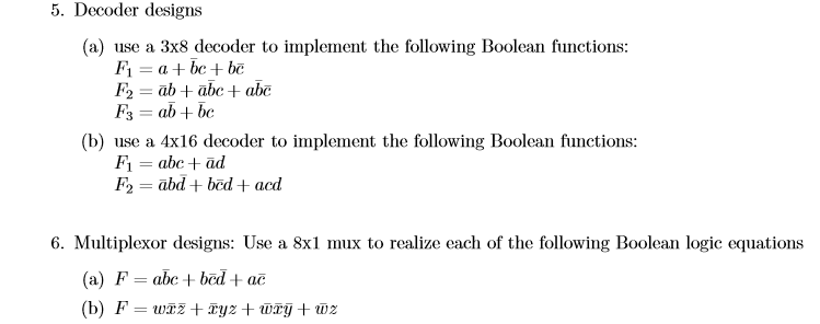 Solved 5. Decoder designs (a) use a 3x8 decoder to implement | Chegg.com Solved 5. Decoder designs (a) use a 3x8 decoder to implement | Chegg.com