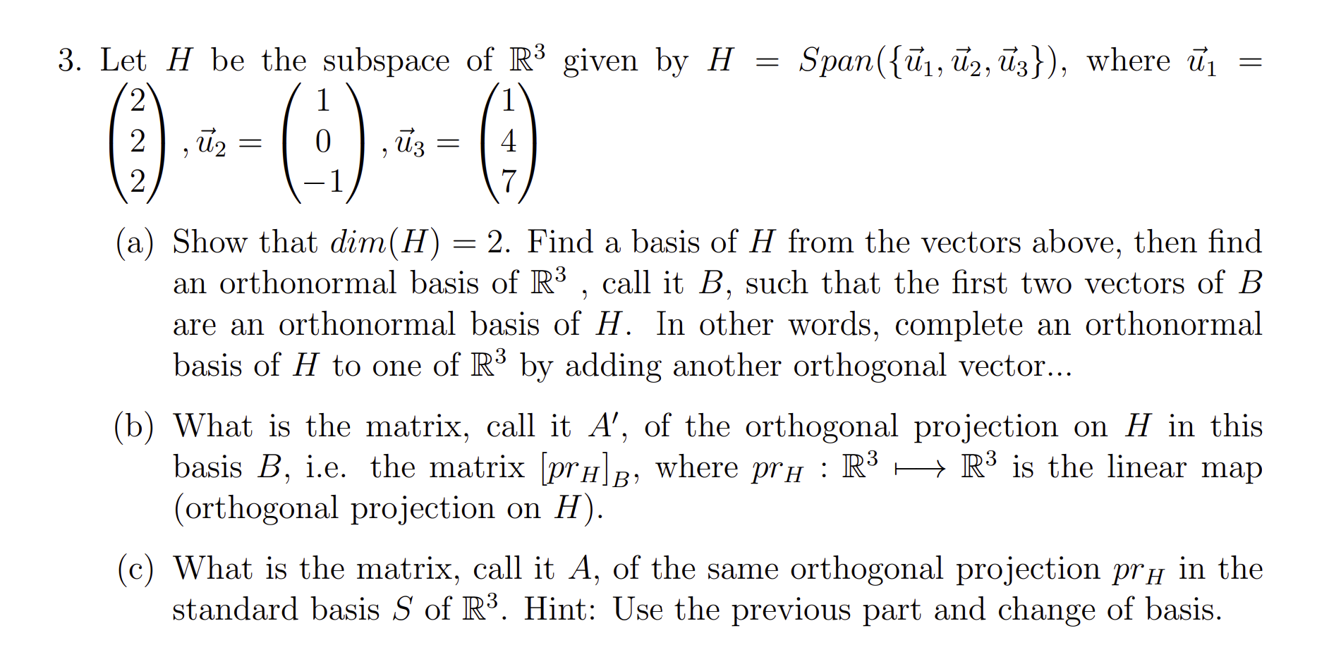 Solved Let H be the subspace of R3 given by | Chegg.com