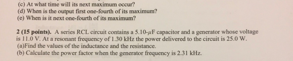 Solved (c) At what time will its next maximum occur? (d) | Chegg.com