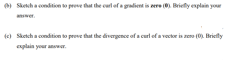 Solved (b) Sketch a condition to prove that the curl of a | Chegg.com