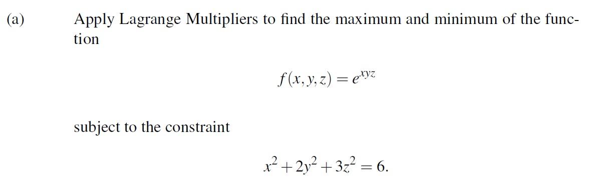 Solved Apply Lagrange Multipliers to find the maximum and | Chegg.com