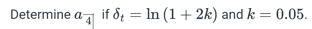 Solved Determine a?bar (4) ﻿if δt=ln(1+2k) ﻿and k=0.05. | Chegg.com
