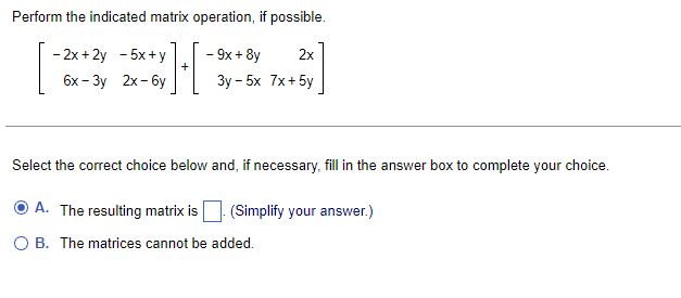Solved Perform the indicated matrix ﻿operation, if | Chegg.com