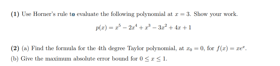 Solved (1) Use Horner's rule to evaluate the following | Chegg.com