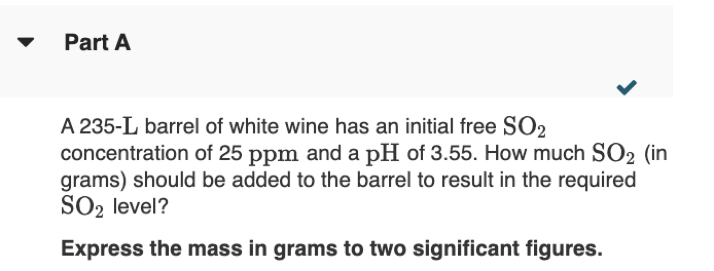 Solved A 235-L barrel of white wine has an initial free SO2 | Chegg.com