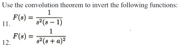Solved Use the convolution theorem to invert the following | Chegg.com