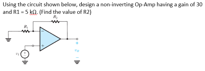 Solved Using the circuit shown below, design a non-inverting | Chegg.com