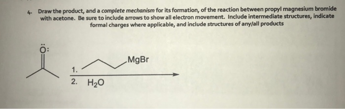 Solved 4 Draw the product, and a complete mechanism for its | Chegg.com
