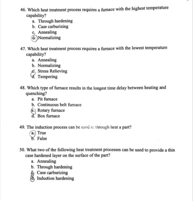Solved 46. Which heat treatment process requires a furnace | Chegg.com