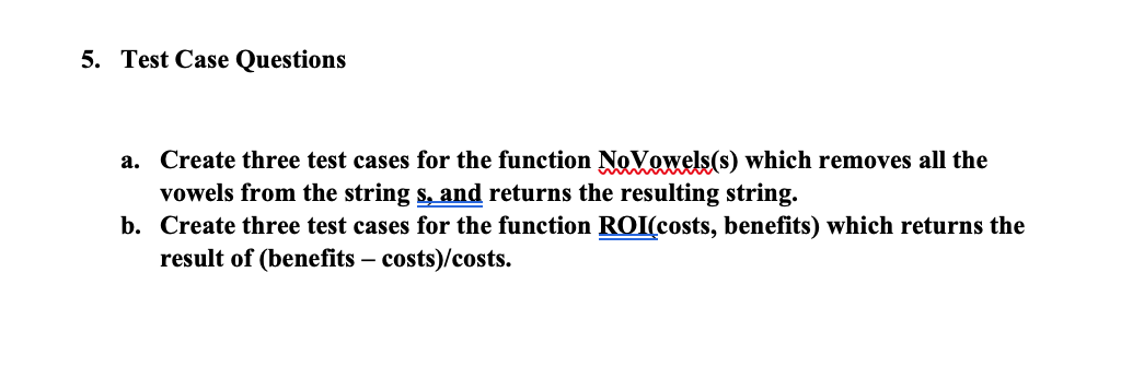 Solved 5. Test Case Questions a. Create three test cases for | Chegg.com