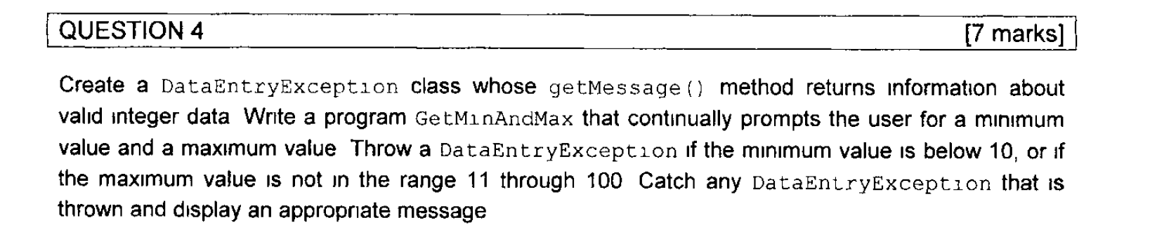 Solved QUESTION 4 [7 marks] Create a DataEntryExcept1on | Chegg.com