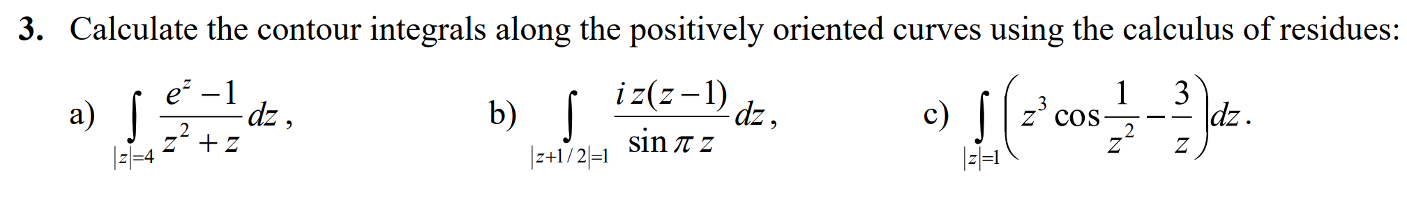 3. Calculate the contour integrals along the | Chegg.com