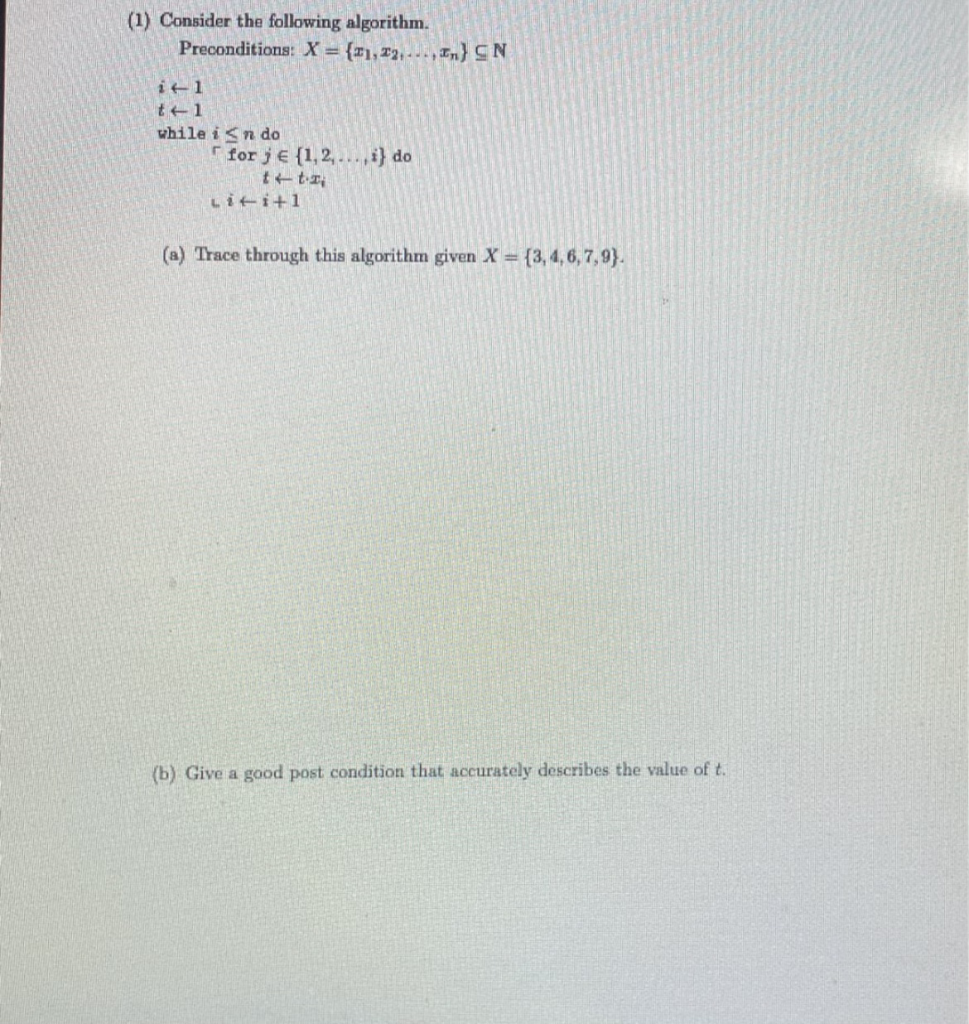 Solved (1) Consider the following algorithm. Preconditions: | Chegg.com