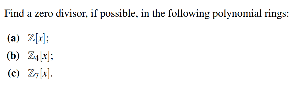 Find a zero divisor, if possible, in the following | Chegg.com