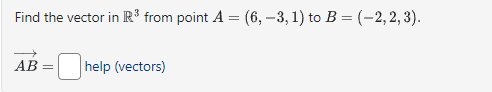 Solved Find the vector in R3 from point A=(6,−3,1) to | Chegg.com
