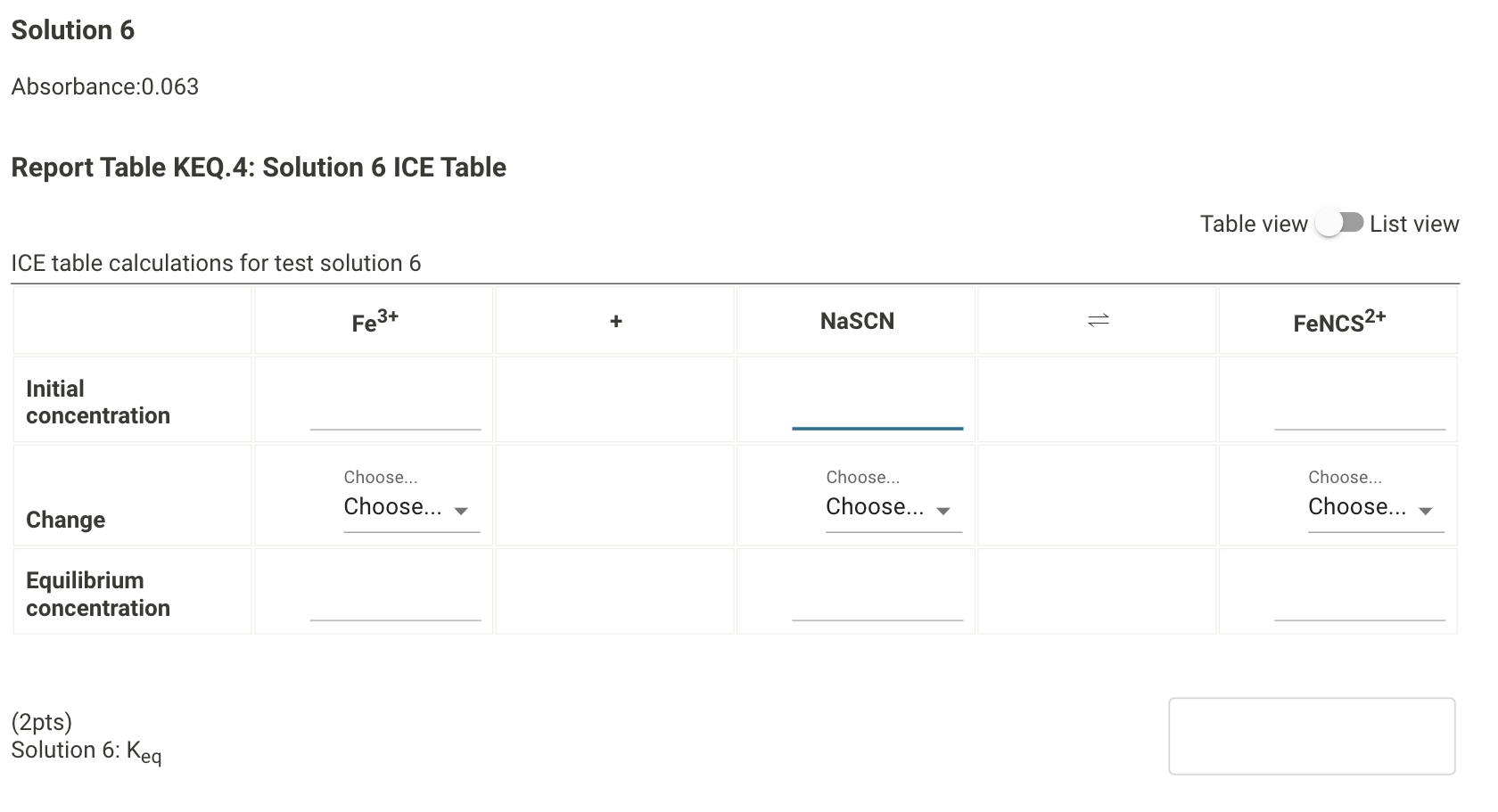 Solved Report Table KEQ.4: Solution 6 ICE Table Table view | Chegg.com Solved Report Table KEQ.4: Solution 6 ICE Table Table view | Chegg.com