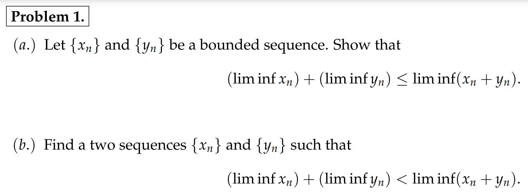 Solved Problem 1. (a.) Let {Xn} and {yn} be a bounded | Chegg.com