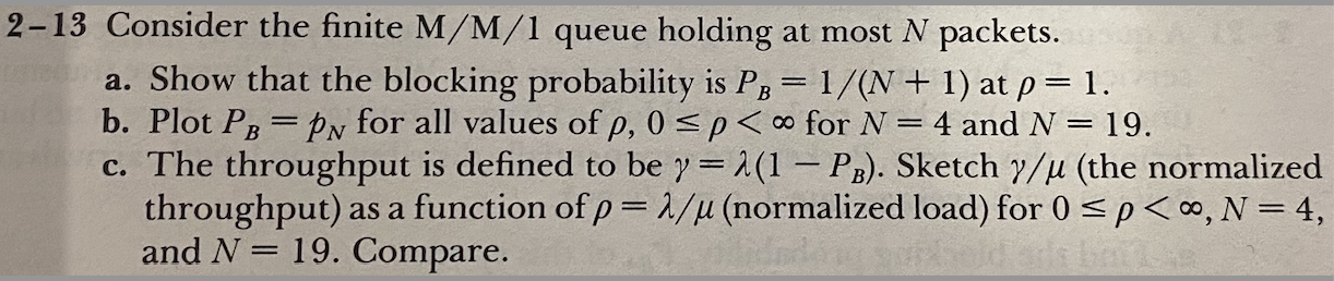 2-13 Consider the finite M/M/1 queue holding at most | Chegg.com