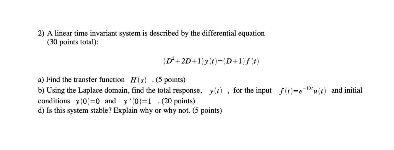 Solved 2) A linear time invariant system is described by the | Chegg.com