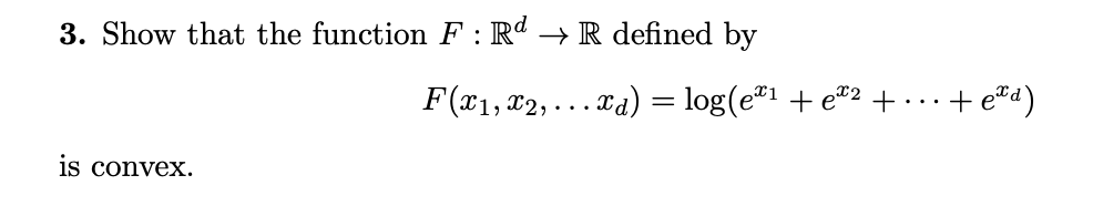 Solved 3. Show that the function F:Rd→R defined by | Chegg.com