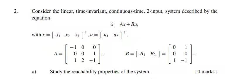 Solved 2. . Consider the linear, time-invariant, | Chegg.com