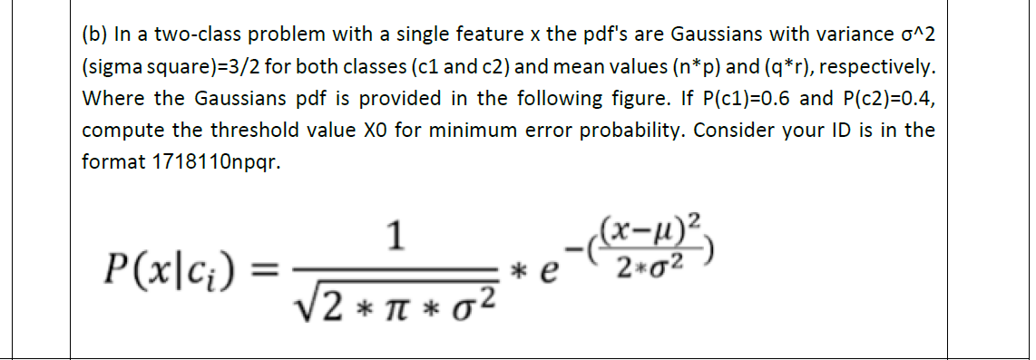 Solved B In A Two Class Problem With A Single Feature X 