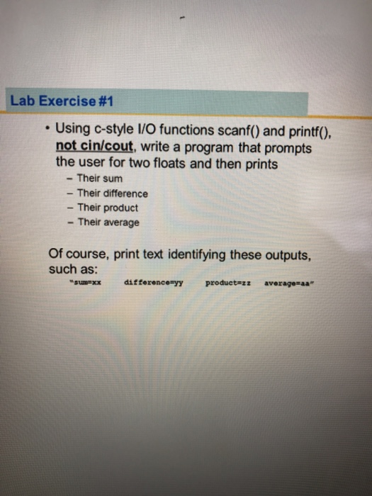 Solved Using c-style I/O functions scanf() and printf(), not | Chegg.com