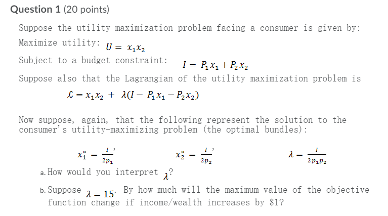 Solved Question 1 (20 points) Suppose the utility | Chegg.com