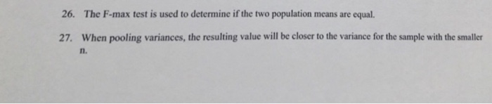 Solved The F-max test is used to determine if the two | Chegg.com