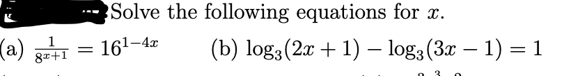 Solved Solve the following equations for x. (b) log: (2x + | Chegg.com