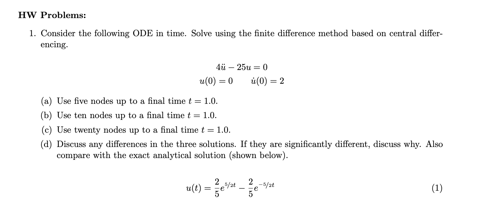 Solved 1. Consider the following ODE in time. Solve using | Chegg.com