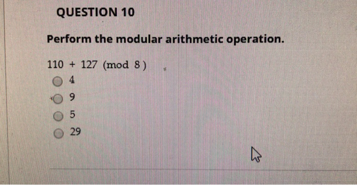 Solved QUESTION 10 Perform the modular arithmetic operation. | Chegg.com
