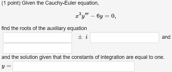 Solved (1 point) Given the Cauchy-Euler equation, | Chegg.com