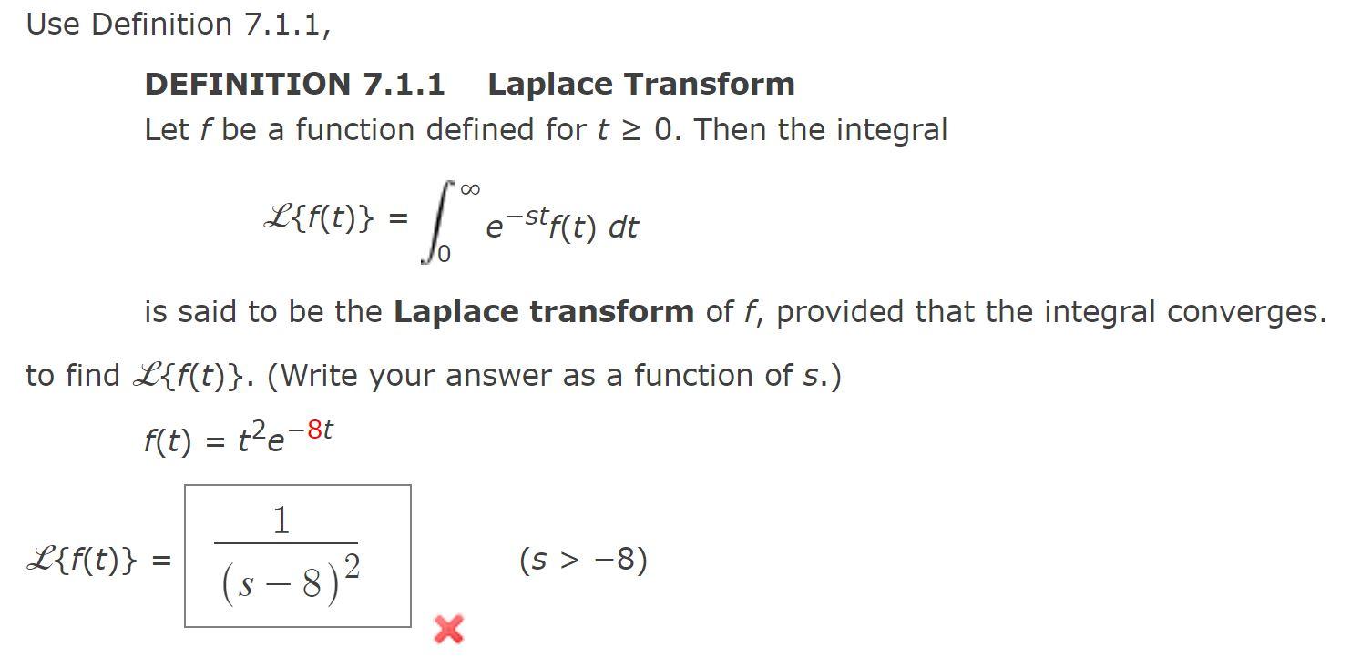 Solved DEFINITION 7.1.1 Laplace Transform Let f be a | Chegg.com