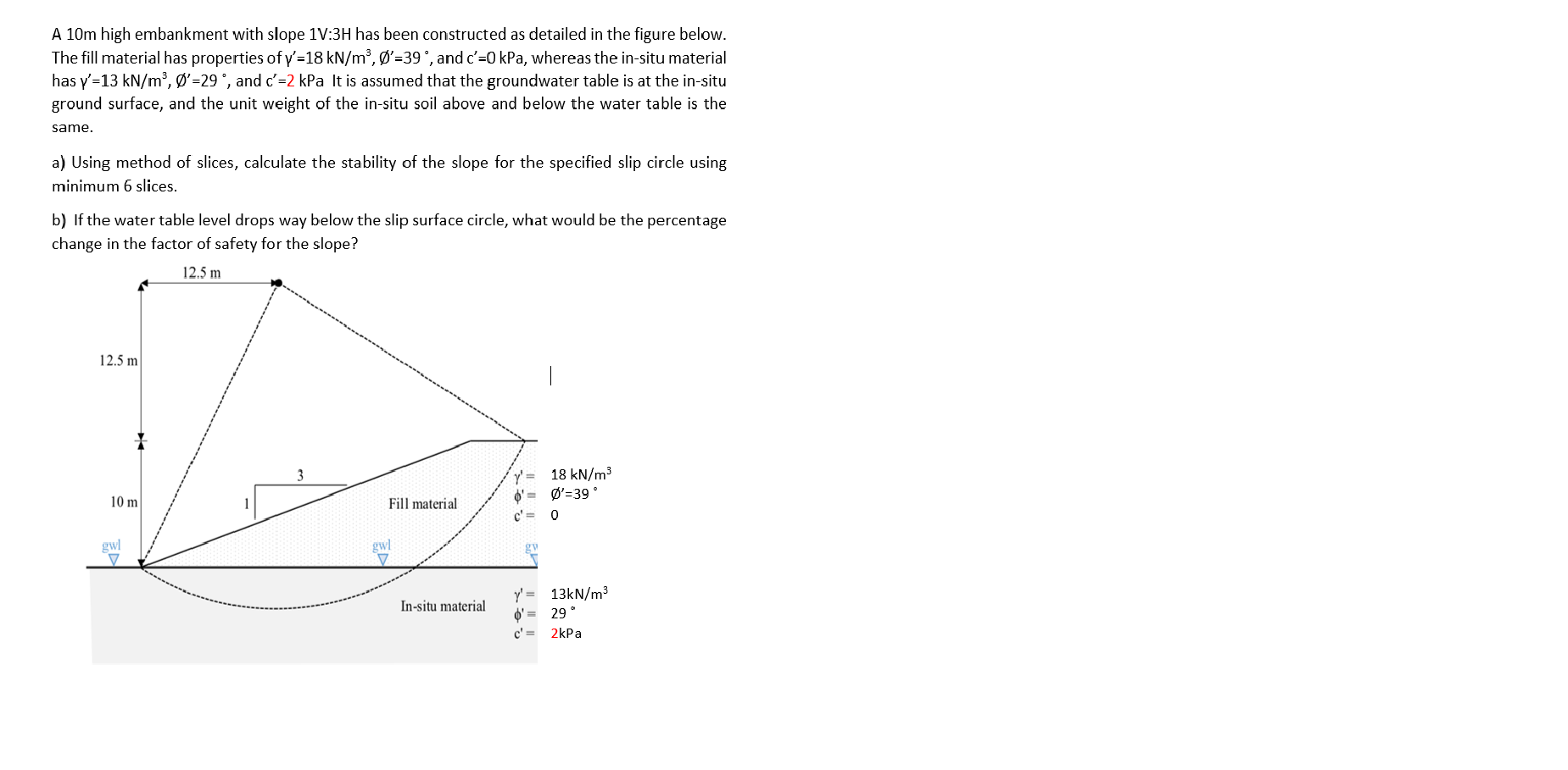 Solved A 10m high embankment with slope 1V:3H has been | Chegg.com