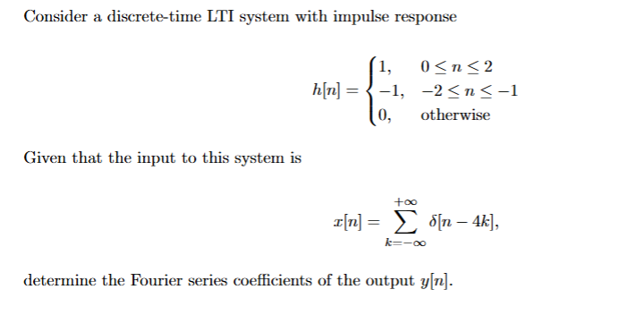 Solved Consider a discrete-time LTI system with impulse | Chegg.com