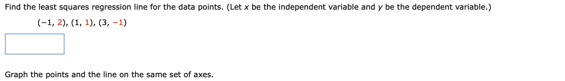 Solved Find the least squares regression line for the data | Chegg.com