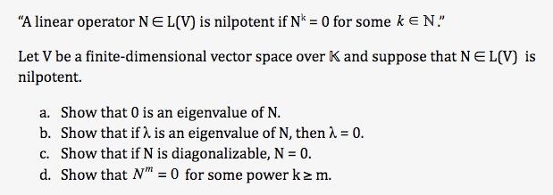 Solved "A linear operator NEL(V) is nilpotent if N* = 0 for | Chegg.com