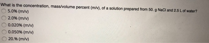 Solved What is the concentration, mass/volume percent (m/v), | Chegg.com