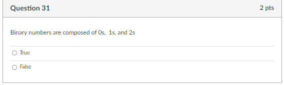 Binary numbers are composed of Os, 1 s, and 2 s True | Chegg.com