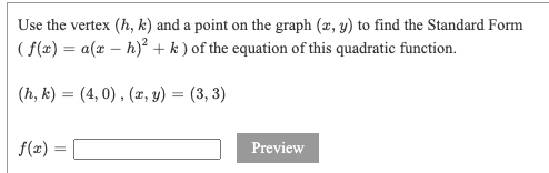 Solved Use the vertex (h, k) and a point on the graph (2, y) | Chegg.com