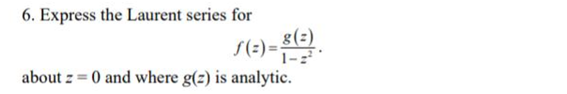 Solved 5.Determine all possible Taylor and Laurent | Chegg.com