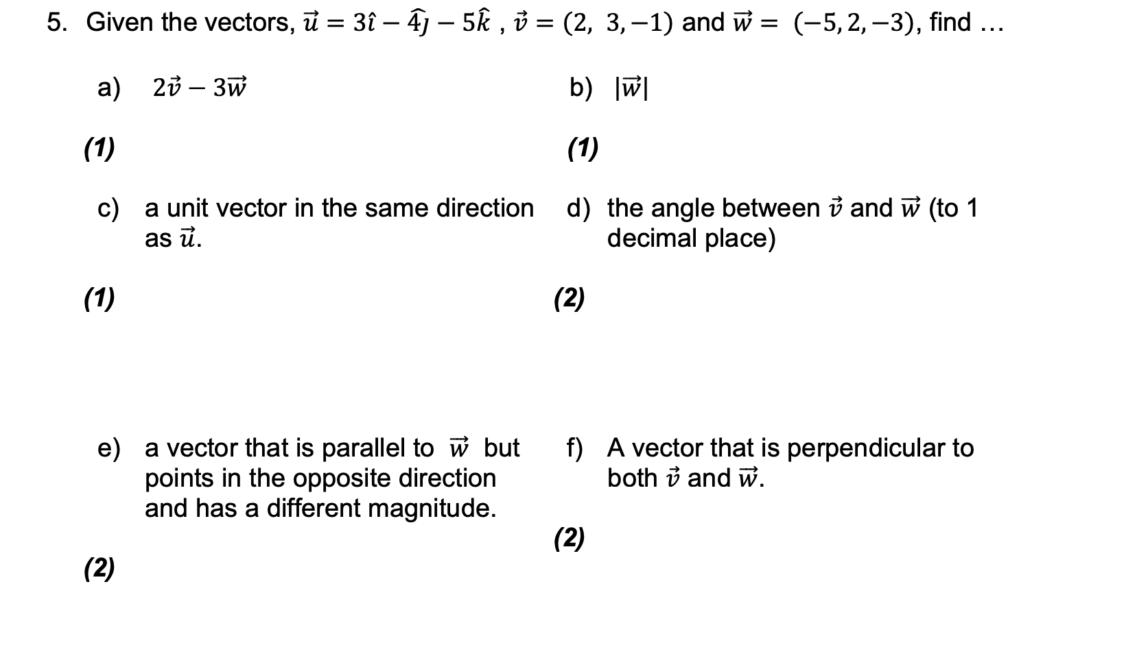 Solved 5. Given the vectors, u=3 ^−4 −5k^,v=(2,3,−1) and | Chegg.com