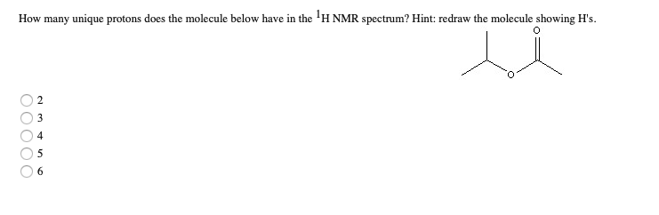 Solved How many unique protons does the molecule below have | Chegg.com