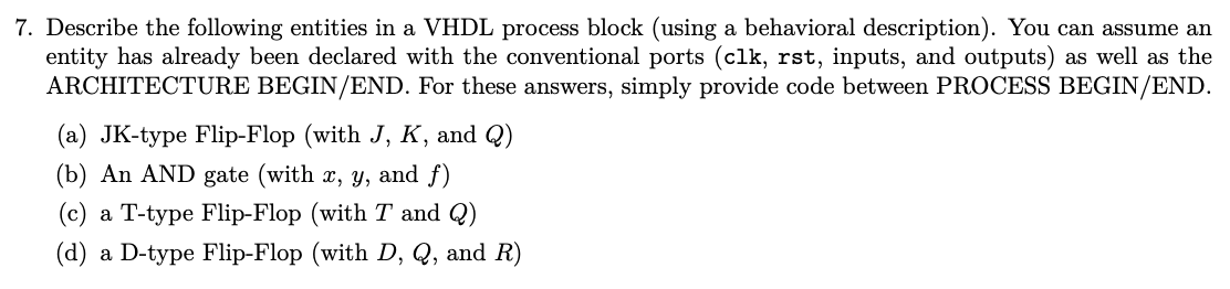 Solved 7. Describe the following entities in a VHDL process | Chegg.com