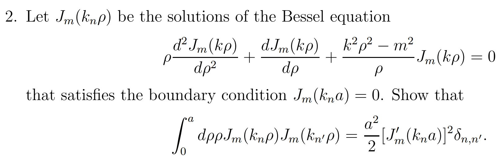 Solved 2. Let Jm(knρ) be the solutions of the Bessel | Chegg.com